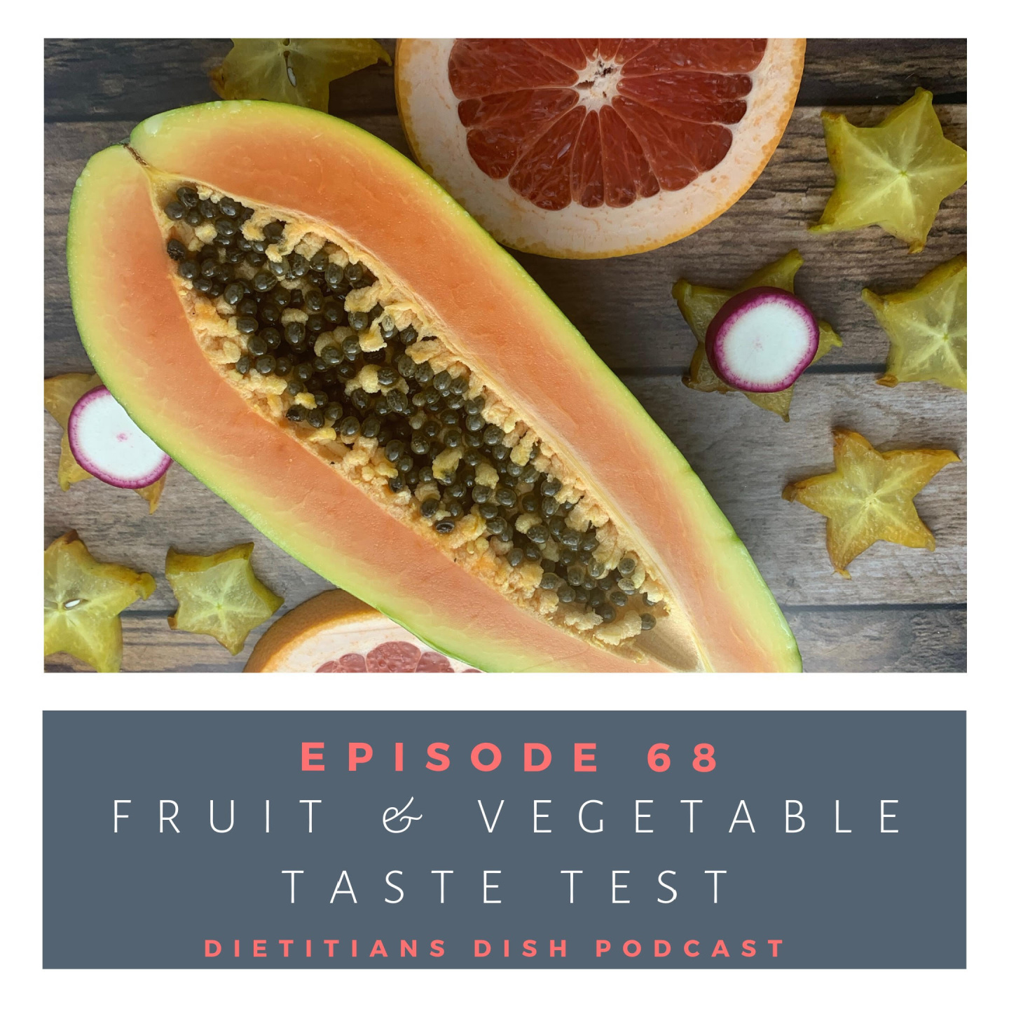 Episode 68 – Fruit and Vegetable Taste Test